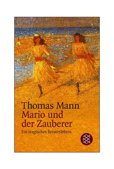 Mario Und Der Zauberer - Thomas Mann Mario Und Der Zauberer - Thomas Mann