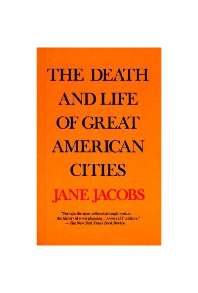 Death And Life Of Great American Cities - Jane Jacobs