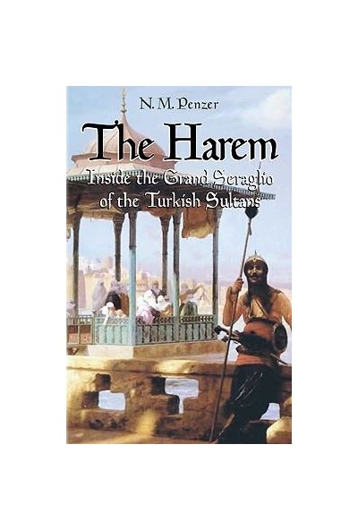 The Harem: Inside The Grand Serag - N.M. Penzer