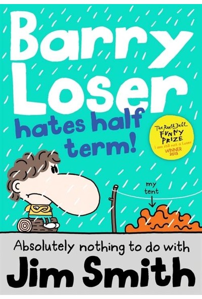 Barry Loser Hates Half Term - Jim Smith Barry Loser Hates Half Term - Jim Smith