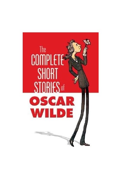 The Complete Short Stories Of Oscar Wilde - Oscar Wilde The Complete Short Stories Of Oscar Wilde - Oscar Wilde
