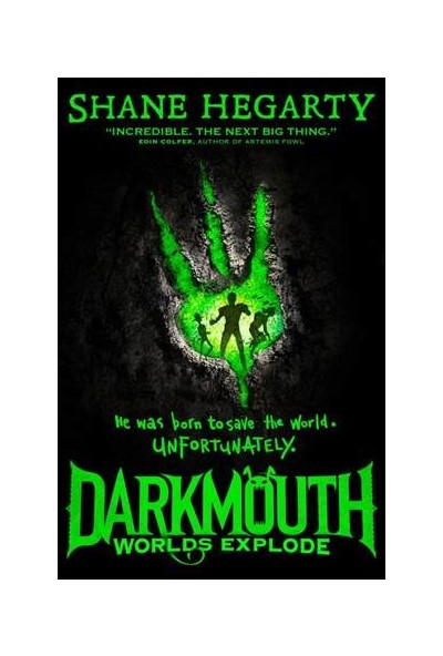 Worlds Explode (Darkmouth 2) - Shane Hegarty