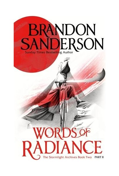 Words Of Radience Part Two (The Stormlight Archive Book 2) - Brandon Sanderson Words Of Radience Part Two (The Stormlight Archive Book 2) - Brandon Sanderson