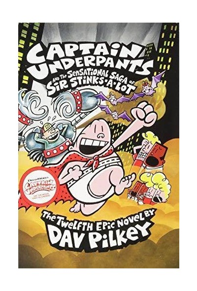 Captain Underpants And The Sensational Saga Of Sir Stinks- A-Lot - Dav Pilkey Captain Underpants And The Sensational Saga Of Sir Stinks- A-Lot - Dav Pilkey