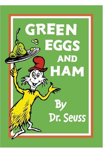 Green Eggs And Ham - Dr. Seuss Green Eggs And Ham - Dr. Seuss