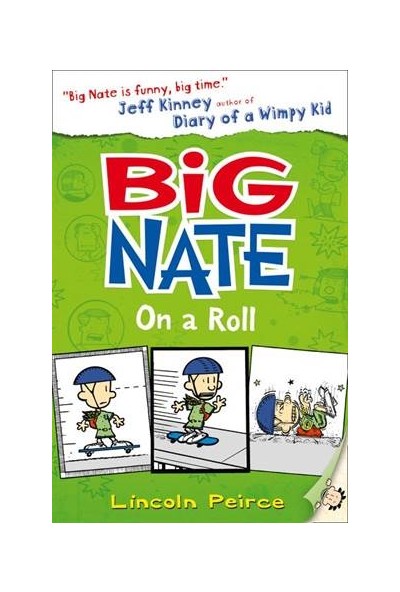 Big Nate 3: Big Nate On A Roll - Lincoln Peirce Big Nate 3: Big Nate On A Roll - Lincoln Peirce