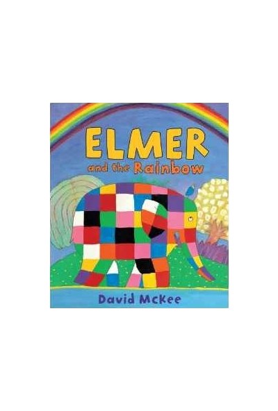 Elmer And The Rainbow - David McKee