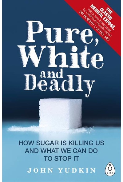 Pure, White And Deadly - John Yudkin Pure, White And Deadly - John Yudkin