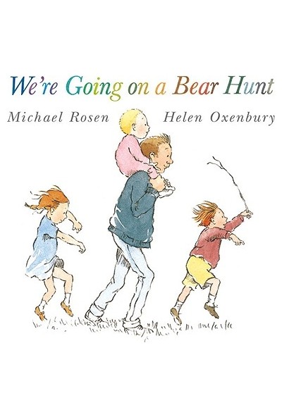 We're Going On A Bear Hunt - Michael Rosen We're Going On A Bear Hunt - Michael Rosen