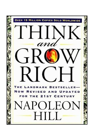 Think And Grow Rich - Napoleon Hill Think And Grow Rich - Napoleon Hill