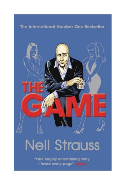 The Game: Penetrating The Secret Society Of Pickup Artists - Neil Strauss The Game: Penetrating The Secret Society Of Pickup Artists - Neil Strauss
