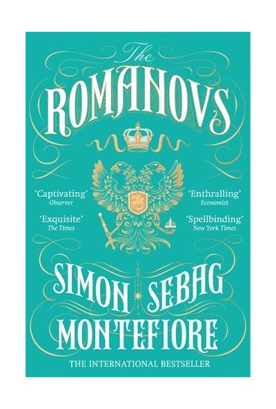 The Romanovs 1613 - 1918 - Simon Sebag Montefiore The Romanovs 1613 - 1918 - Simon Sebag Montefiore