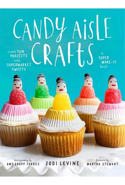 Candy Aisle Crafts - Jodi Levine Candy Aisle Crafts - Jodi Levine