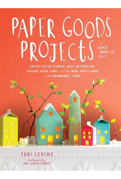 Paper Goods Projects - Jodi Levine Paper Goods Projects - Jodi Levine