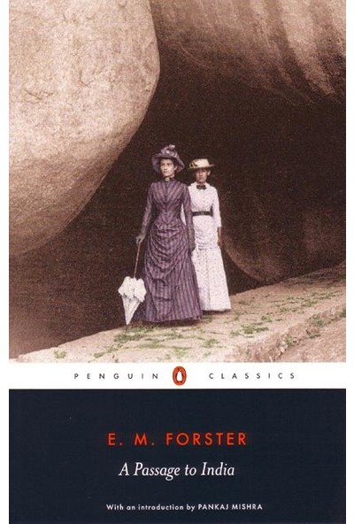 A Passage To India - E. M. Forster A Passage To India - E. M. Forster