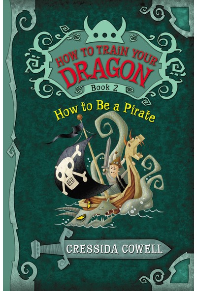 How To Be A Pirate (How To Train Your Dragon 2) - Cressida Cowell