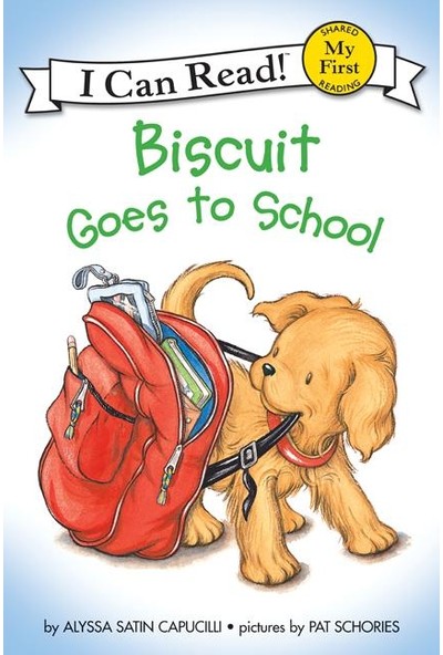 Biscuit Goes To School (My First I Can Read) - Alyssa Satin Capucilli Biscuit Goes To School (My First I Can Read) - Alyssa Satin Capucilli