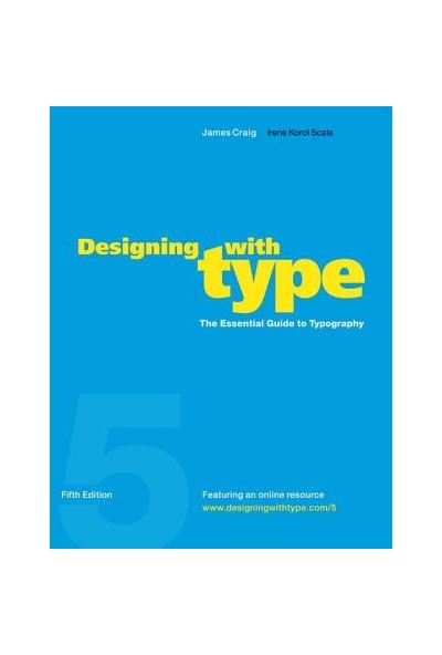 Designing With Type: Essential Guide To Typography - James Craig Designing With Type: Essential Guide To Typography - James Craig