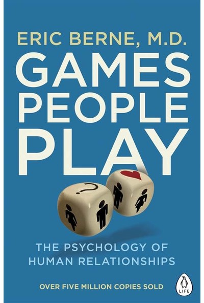Games People Play - Eric Berne Games People Play - Eric Berne