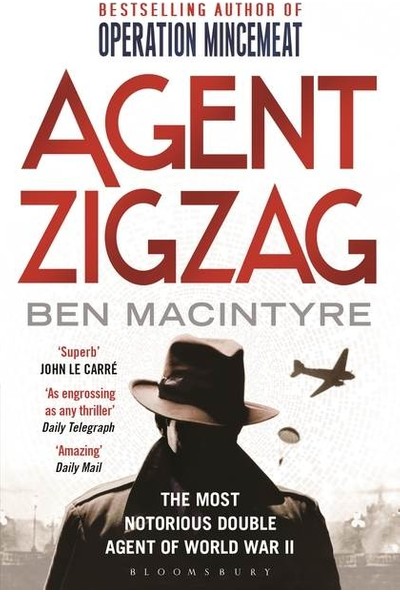 Agent Zigzag - Ben Macintyre Agent Zigzag - Ben Macintyre
