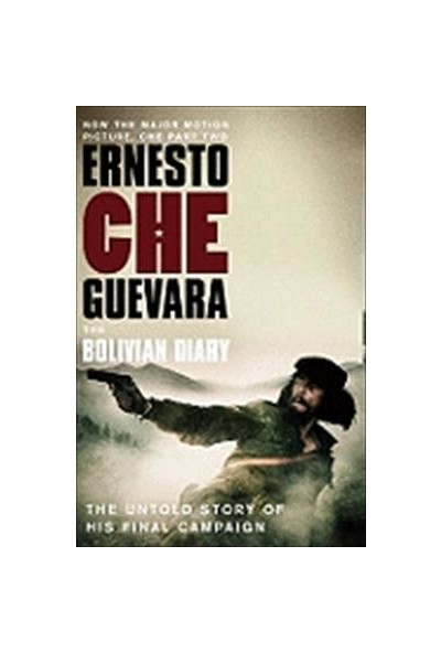 The Bolivian Diary - Ernesto Che Guavera The Bolivian Diary - Ernesto Che Guavera
