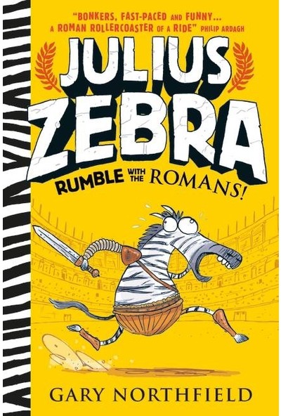 Julius Zebra: Rumble With The Romans - Gary Northfield Julius Zebra: Rumble With The Romans - Gary Northfield