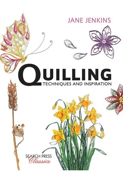Quilling Techniques & Inspiration - Jane Jenkins Quilling Techniques & Inspiration - Jane Jenkins