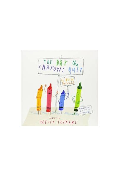 The Day The Crayons Quit - Oliver Jeffers The Day The Crayons Quit - Oliver Jeffers