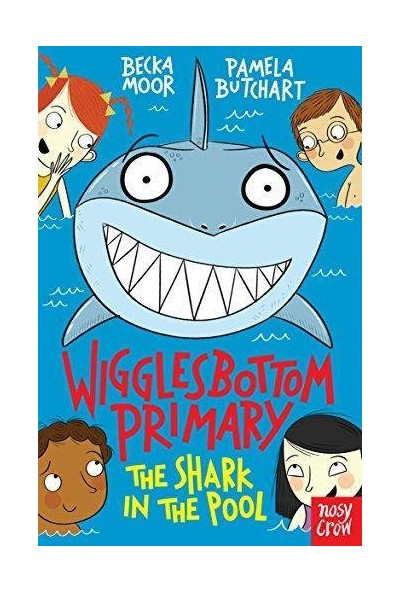 Wigglesbottom Primary: The Shark In The Pool - Pamela Butchart Wigglesbottom Primary: The Shark In The Pool - Pamela Butchart