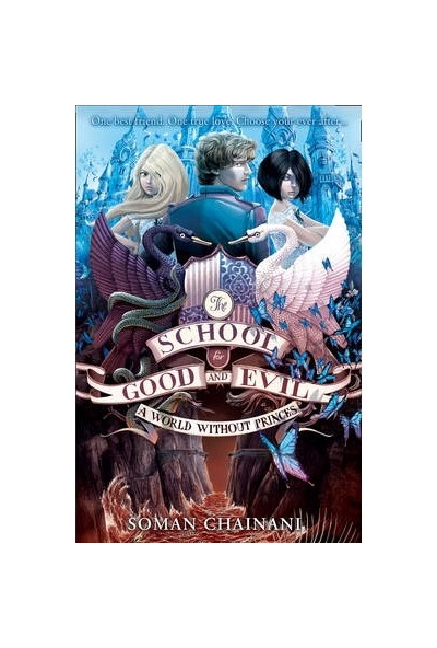 A World Without Princess (The School For Good And Evil 2) - Soman Chainani A World Without Princess (The School For Good And Evil 2) - Soman Chainani