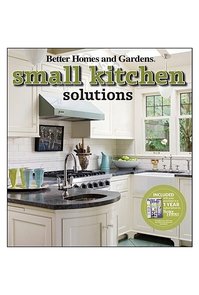 Small Kitchen Solutions - Better Homes & Gardens Small Kitchen Solutions - Better Homes & Gardens