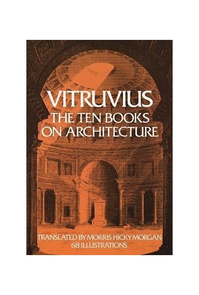 Ten Books On Architecture - Vitruvius Ten Books On Architecture - Vitruvius