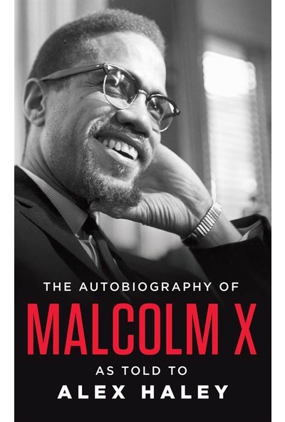 The Autobiography Of Malcolm x - Alex Haley