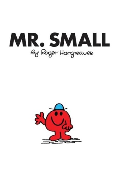 Mr. Men: Mr. Small - Roger Hargreaves