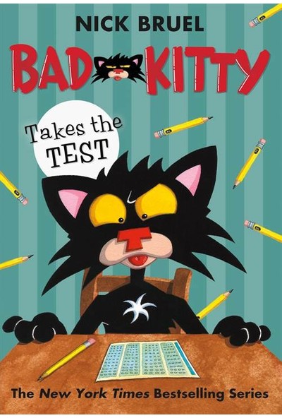 Bad Kitty Takes The Test - Nick Bruel Bad Kitty Takes The Test - Nick Bruel