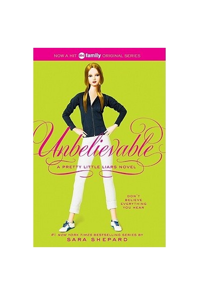 Pretty Little Liars 4: Unbelievable - Sara Shepard Pretty Little Liars 4: Unbelievable - Sara Shepard