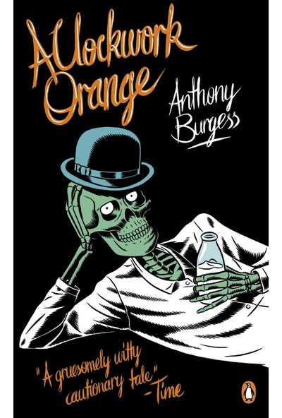 A Clockwork Orange - Anthony Burgess A Clockwork Orange - Anthony Burgess