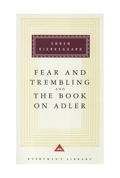 The Fear And Trembling And The Book On Adler (Hardcover) - Soren Kierkegaard