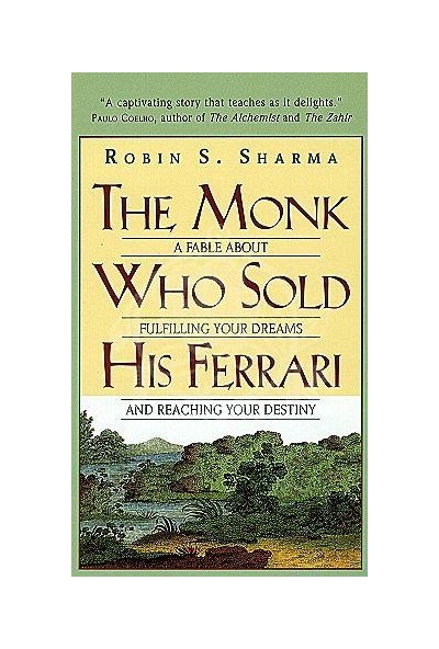The Monk Who Sold His Ferrari - Robin Sharma The Monk Who Sold His Ferrari - Robin Sharma
