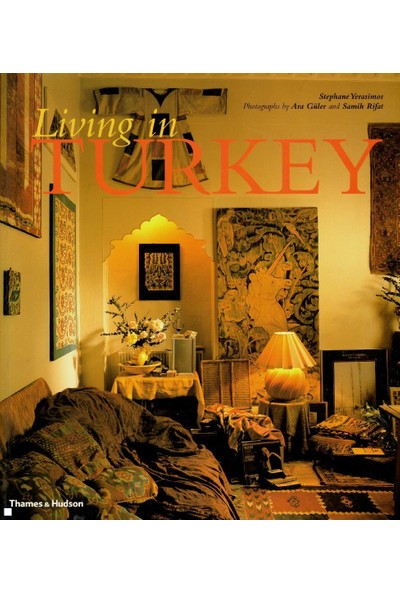 Living In Turkey - Stephane Yerasimos Living In Turkey - Stephane Yerasimos