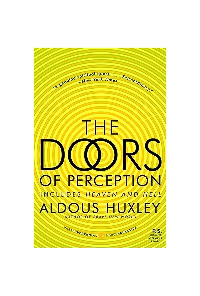 The Doors Of Perception, Heaven And Hell - Aldous Huxley The Doors Of Perception, Heaven And Hell - Aldous Huxley