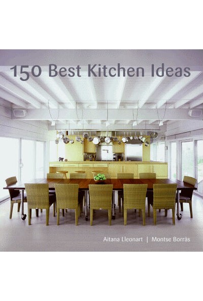 150 Best Kitchen Ideas - Montse Borras 150 Best Kitchen Ideas - Montse Borras