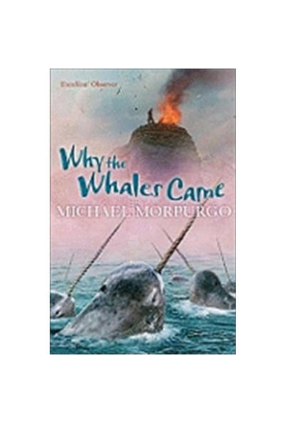 Why The Whales Came - Michael Morpurgo