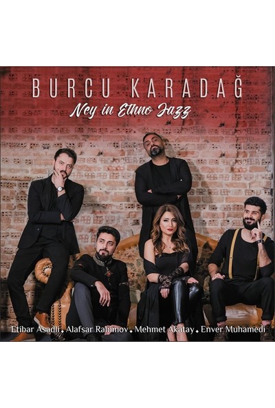 Burcu Karadağ - Ney In Ethno Jazz (CD)