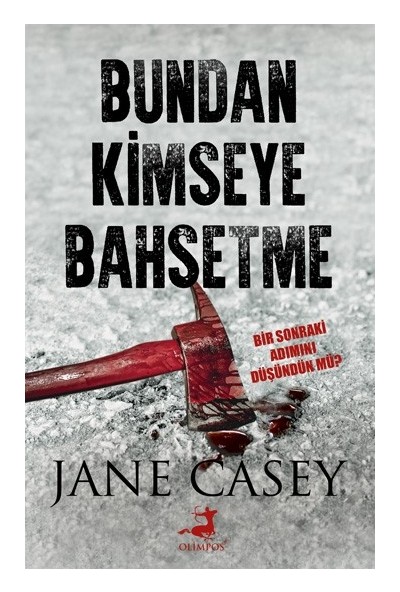 Bundan Kimseye Bahsetme - Jane Casey Bundan Kimseye Bahsetme - Jane Casey