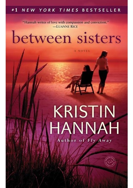 Between Sisters - Kristin Hannah Kitabı ve Fiyatı - Hepsiburada