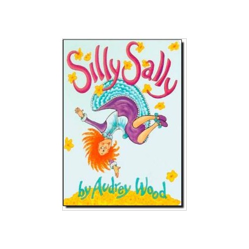 Silly Sally - Audrey Wood Kitabı ve Fiyatı - Hepsiburada