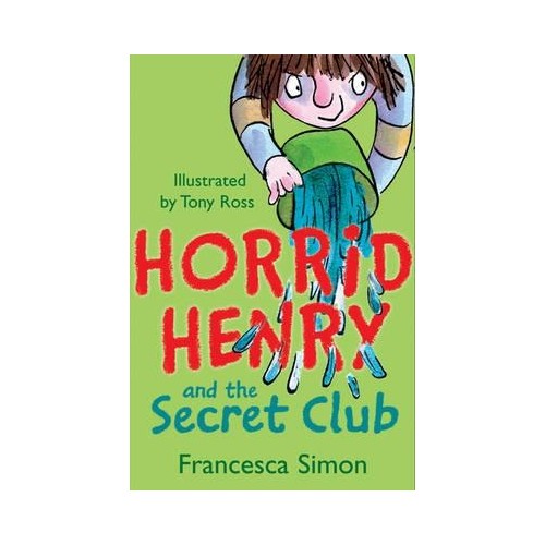 Horrid Henry And The Secret Club - Francesca Simon Kitabı