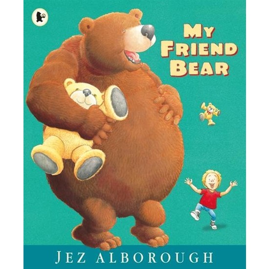 My Friend Bear - Jez Alborough Kitabı ve Fiyatı - Hepsiburada