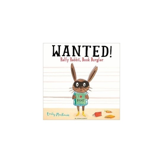 Wanted! Ralphy Rabbit, Book Burglar - Emily MacKenzie Kitabı